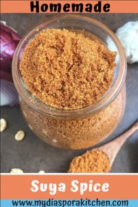 Homemade Suya Spice | Yaji Spice two ways - My Diaspora Kitchen
